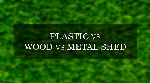 Plastic Vs Wood Vs Metal Shed [Which One Is Right For You?] — Backyard ...