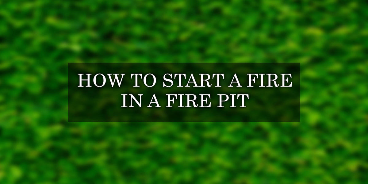 How to Start a Fire in a Fire Pit with Ease - Complete Guide — Backyard ...